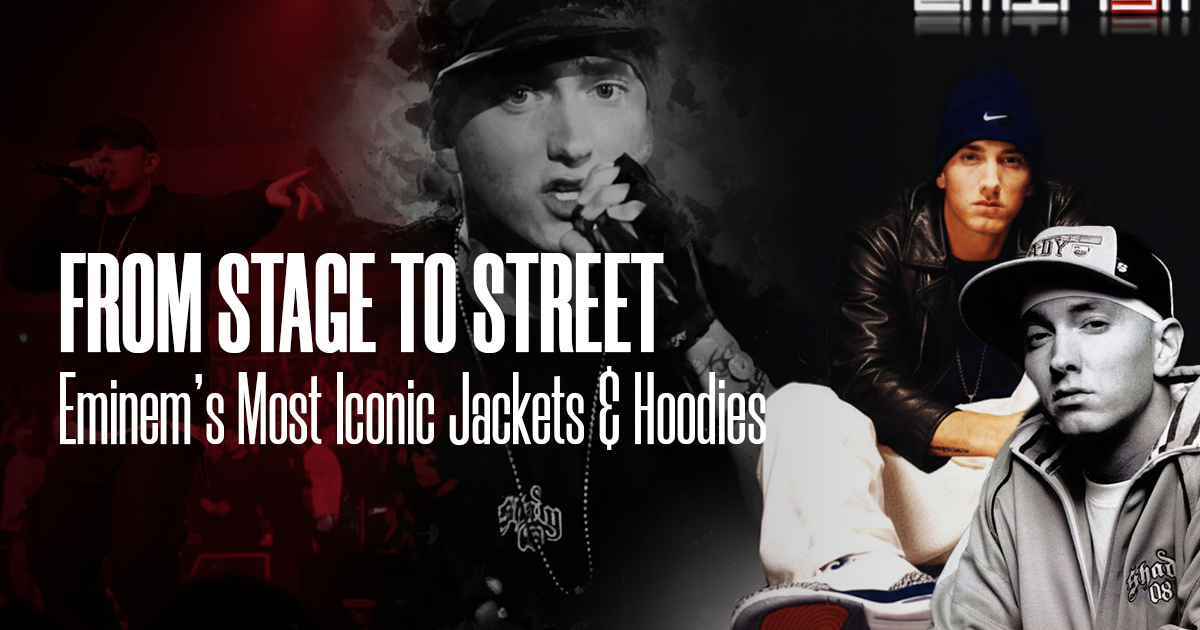 From Stage to Street: Eminem’s Most Iconic Jackets and Hoodies